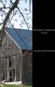 NATURAL DISASTERS, Andrea MacPherson - Palimpsest Press