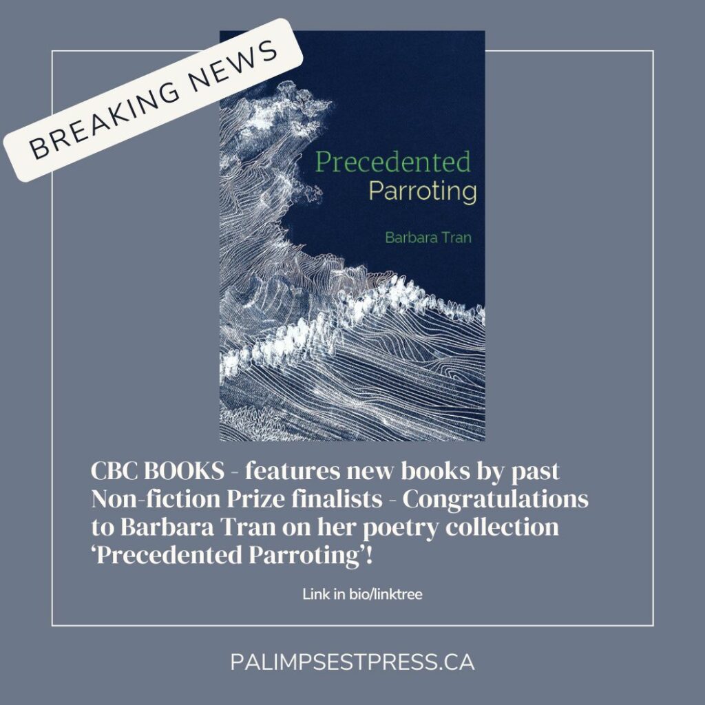 Barbara Tran's 'Precedented Parroting' Featured on CBC Books ...
