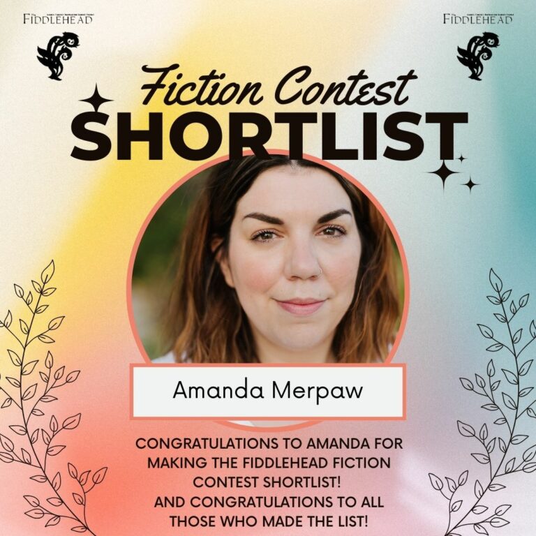 Amanda Merpaw makes the Fiddlehead Fiction Contest Shortlist ...